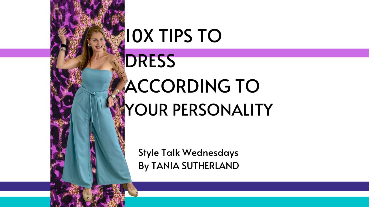 How to dress according to your personality - Tania Sutherland