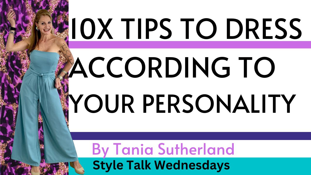 How to dress according to your personality - Tania Sutherland